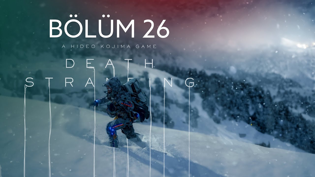 DEATH STRANDING BÖLÜM 26 | DAYAN SAM ! - YouTube