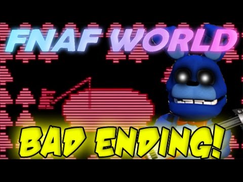 FNAF WORLD ENDING | "FNAF WORLD BAD ENDING" | FNAF World Gameplay ...