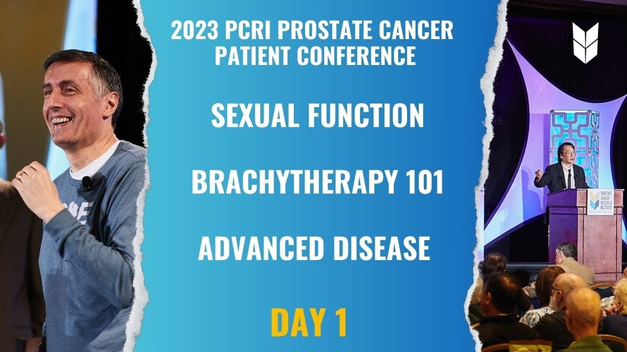Day 1 #ProstateCancer Sexual Function, Brachytherapy 101, Advanced ...