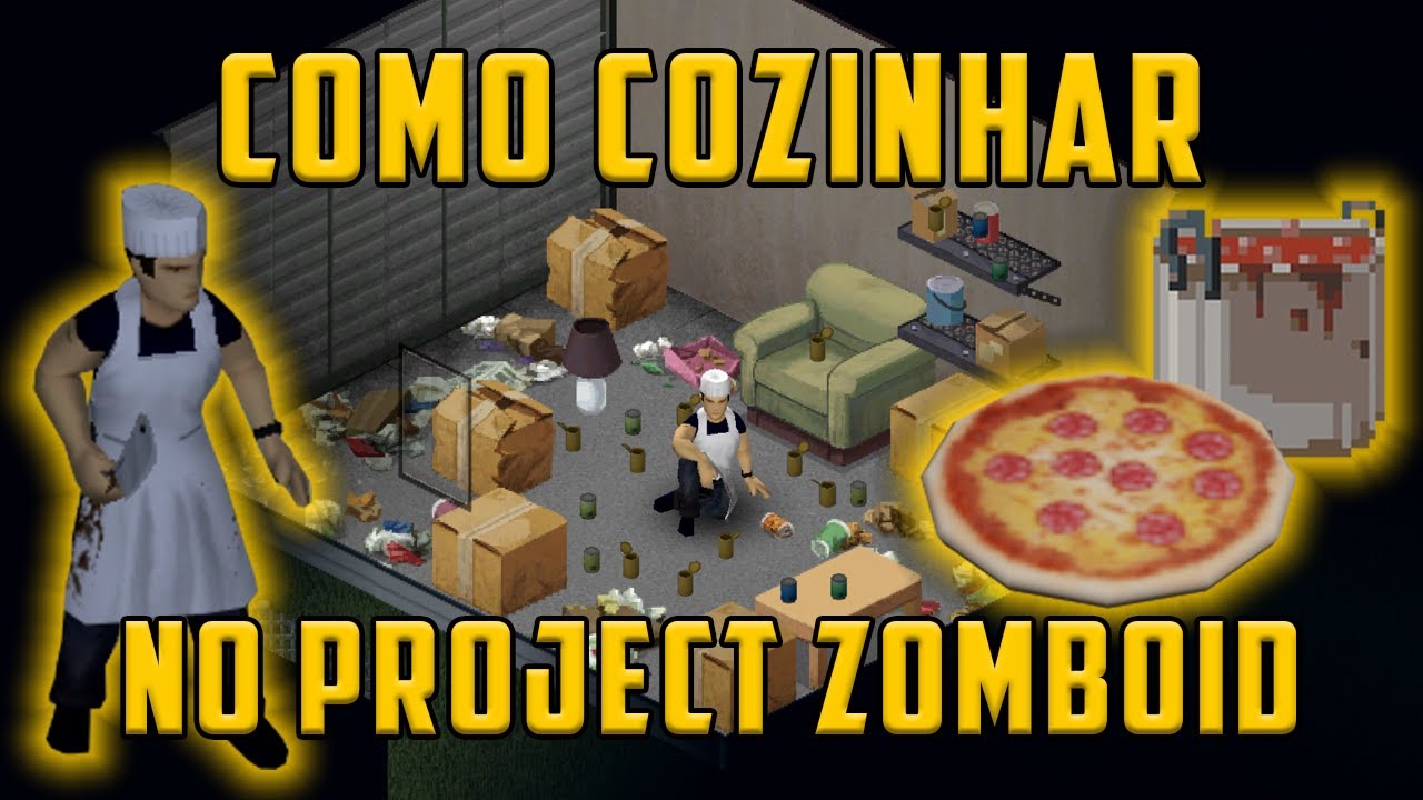 GUIA BÁSICO DE CULINÁRIA Project Zomboid - RECEITAS e DICAS - YouTube