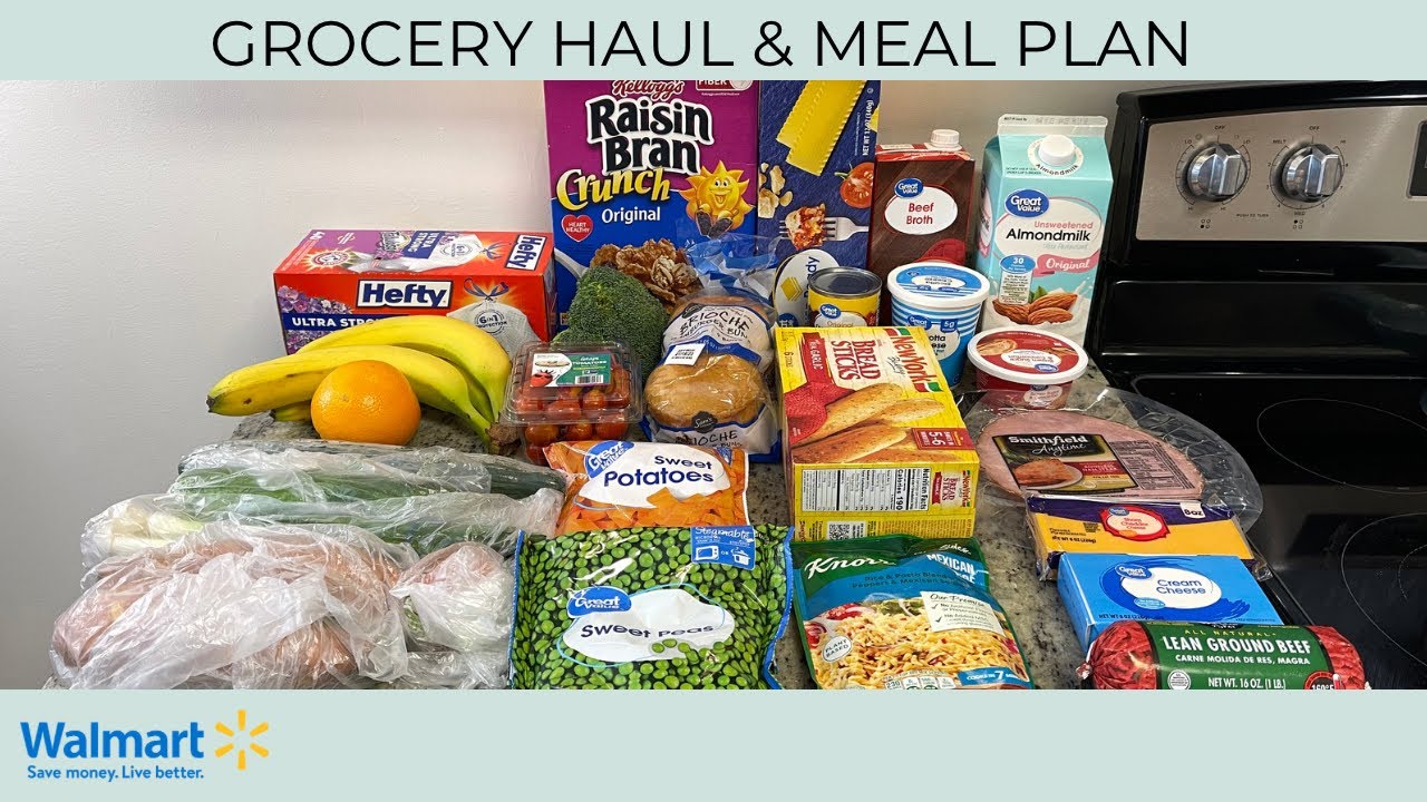 GROCERY HAUL & MEAL PLAN | BUDGET FRIENDLY | WALMART GROCERY PICKUP ...