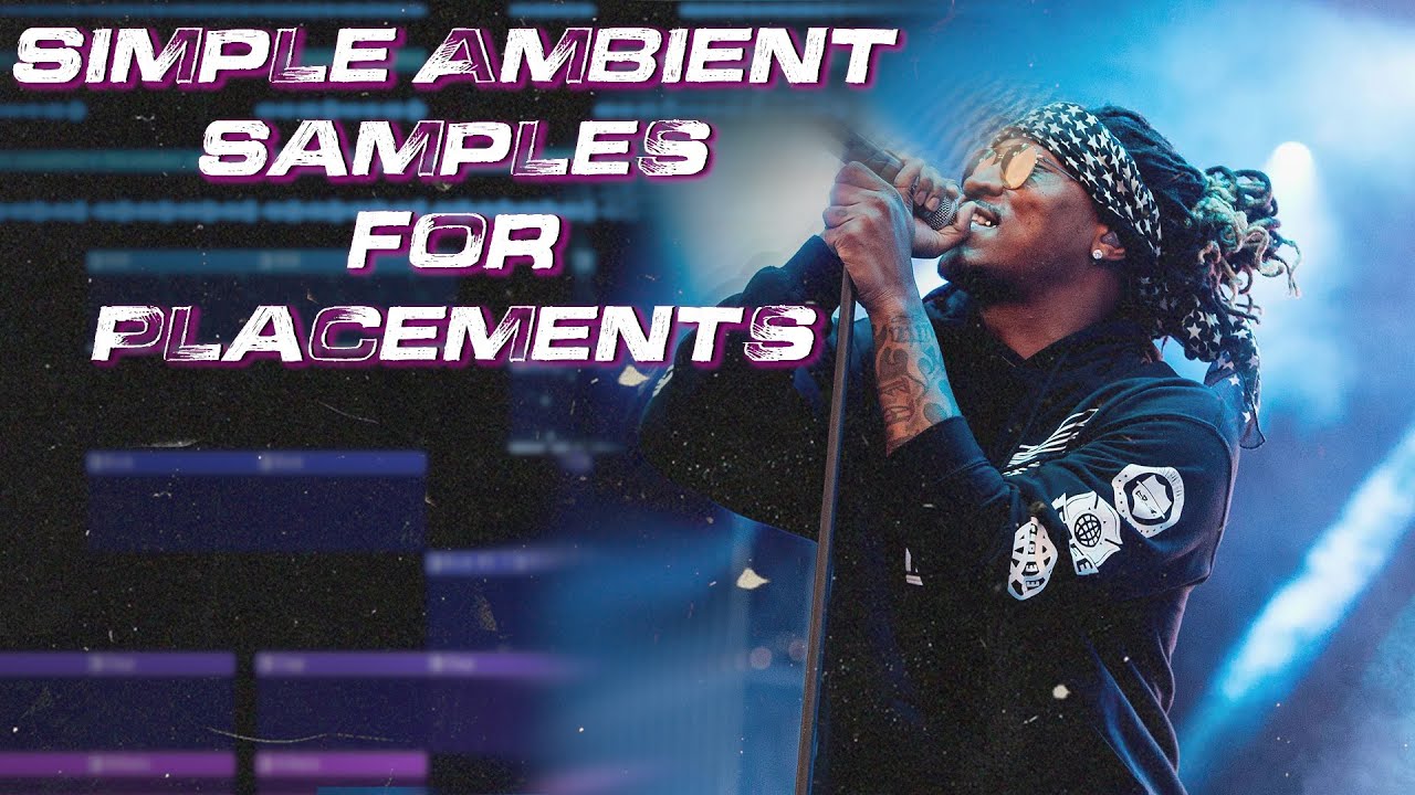 How to make AMBIENT SAMPLES for PLACEMENTS - YouTube