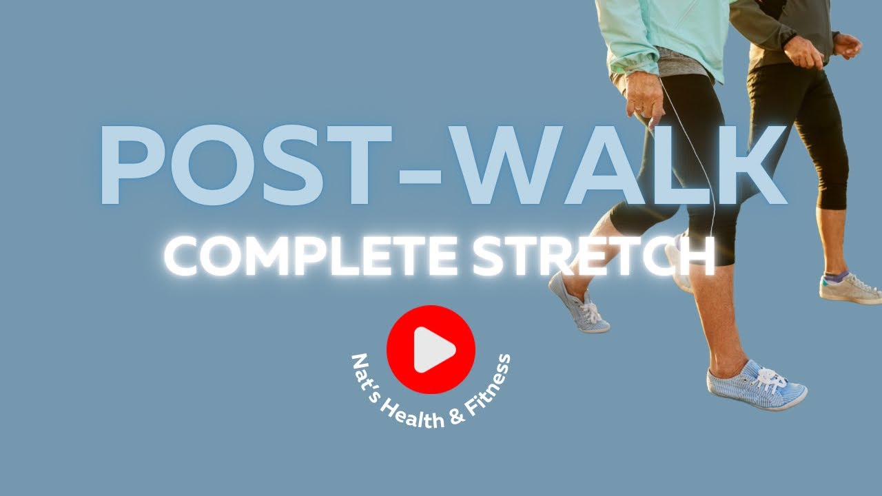 20 MIN POST-WALK STRETCH - LEGS, HIPS, BACK - Nat’s Health & Fitness ...