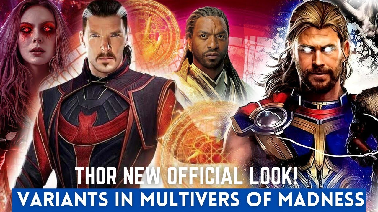 Many Variants In Dr.Strange Multiverse Of Madness | Thor First Look ...