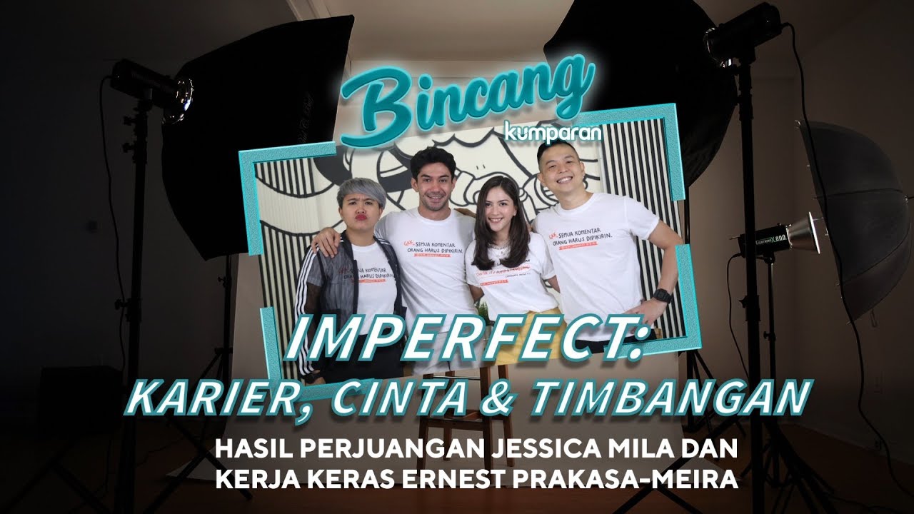 ‘Imperfect’, Hasil Perjuangan Jessica Mila dan Kerja Keras Ernest ...