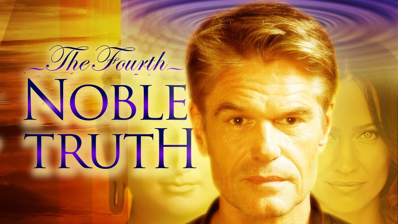 The Fourth Noble Truth (2015) | Full Movie | Harry Hamlin | Kristen Kerr - YouTube
