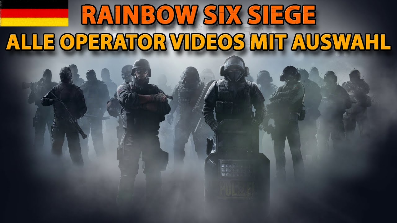 Rainbow Six Siege | Alle Operator Videos mit Auswahl [German/Deutsch ...