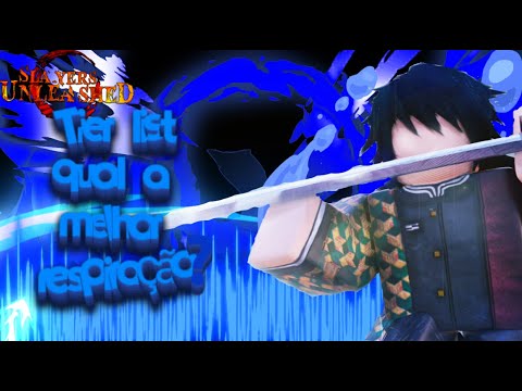 Tier List das Respirações no Slayers Unleashed!!Qual a melhor?!?1Tem ...