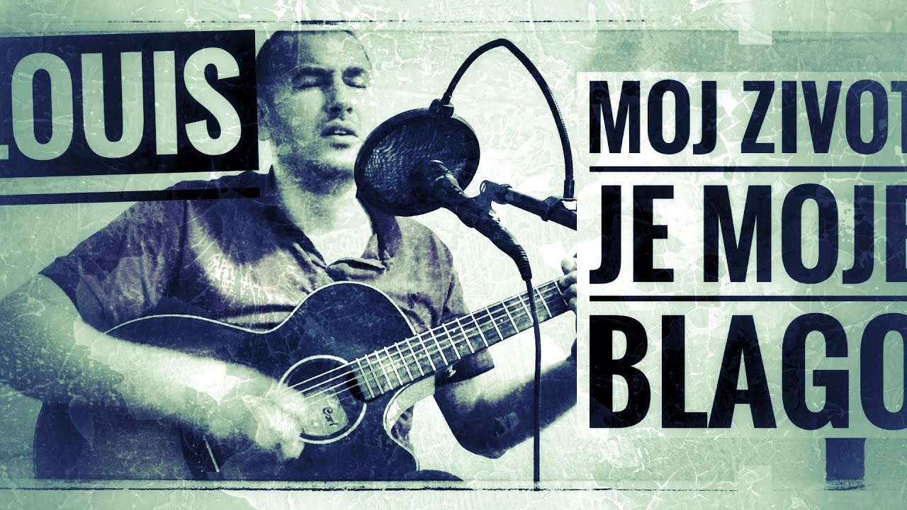 Moj zivot je moje blago - Louis - Cover akusticna gitara #cover - YouTube