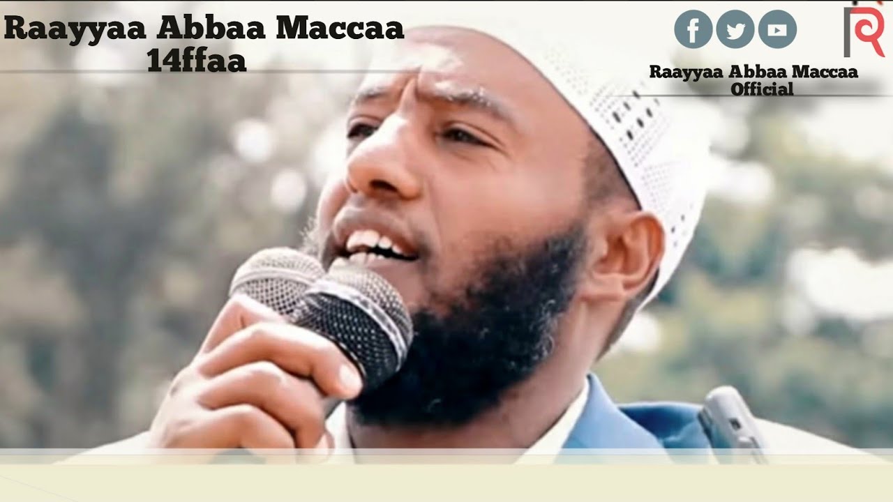 Raayyaa Abbaa Maccaa 14 ffaa Yaa Umrittii Kankoo Meeqatu Hafte Laataa ...