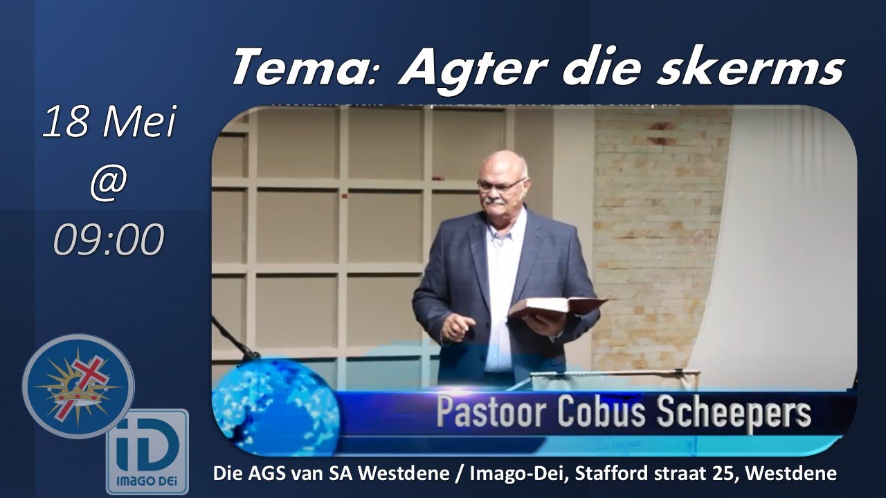 Imago Dei AGS Westdene Diens - 18 Mei 2025 Pastoor Cobus Scheepers ...
