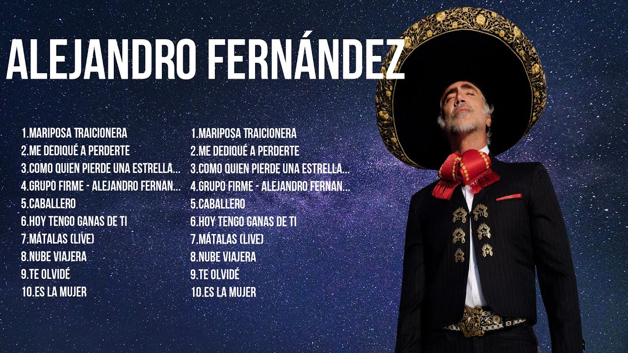 Alejandro Fernández Best Latin Songs Playlist Ever ~ Alejandro ...