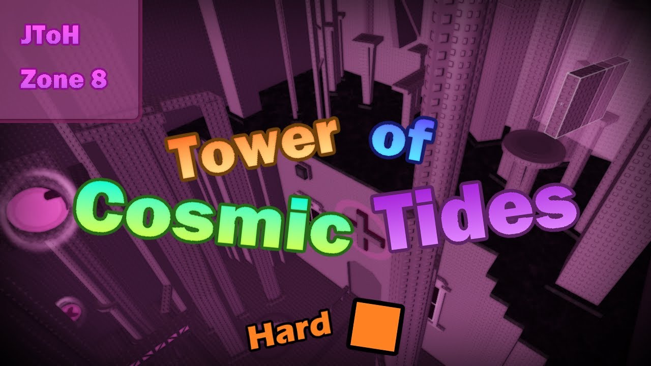 Tower of Cosmic Tides [ToCT] (JToH Hard) - YouTube