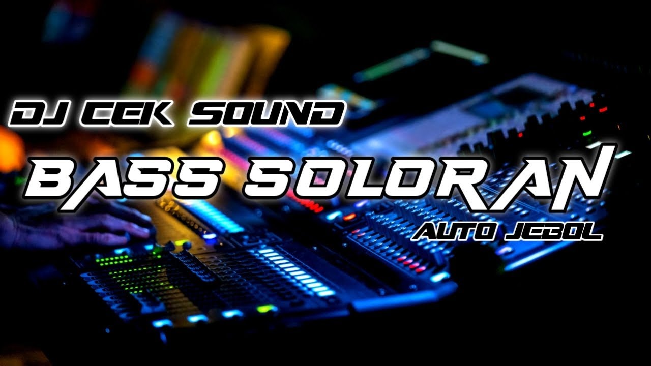 DJ CEK SOUND FULL BASS TERBARU 2023 - YouTube