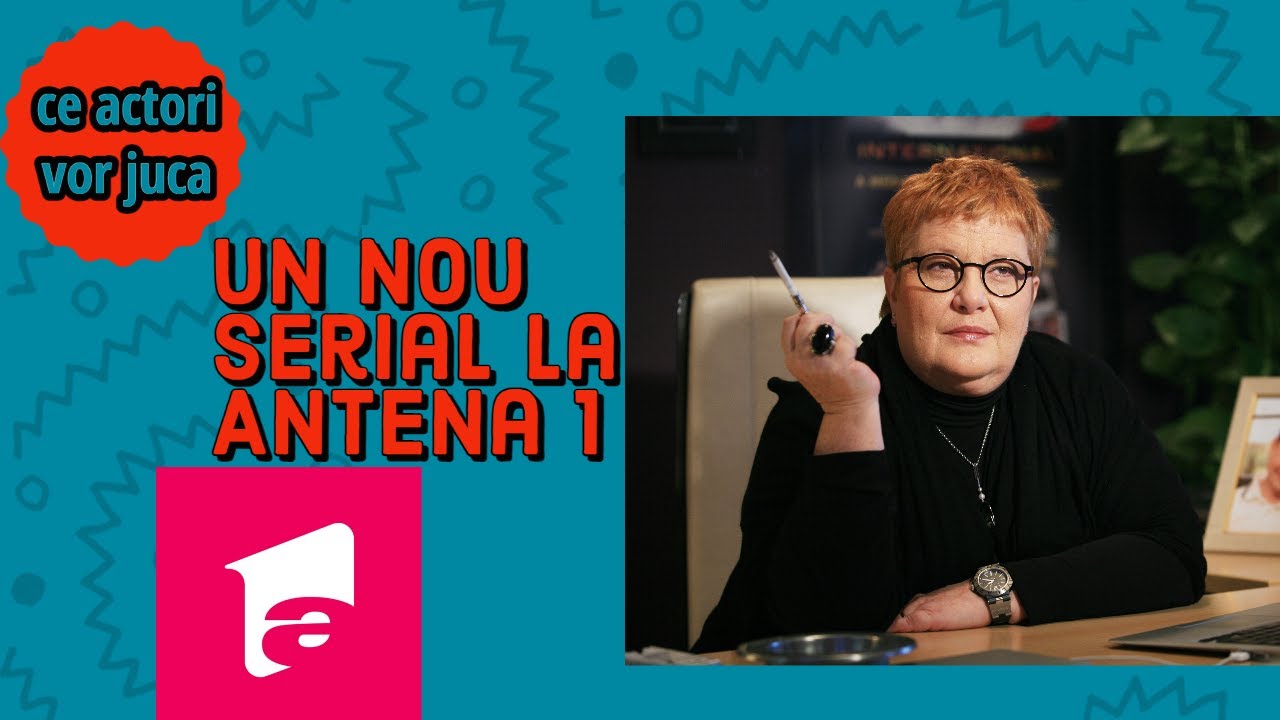 UN NOU SERIAL LA ANTENA 1. DESPRE CE ESTE VORBA? - YouTube