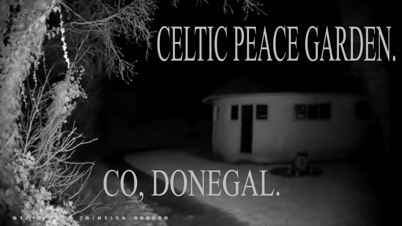 CELTIC PEACE GARDEN Muff Co, Donegal NIGHT VISION WALK THROUGH 12TH ...
