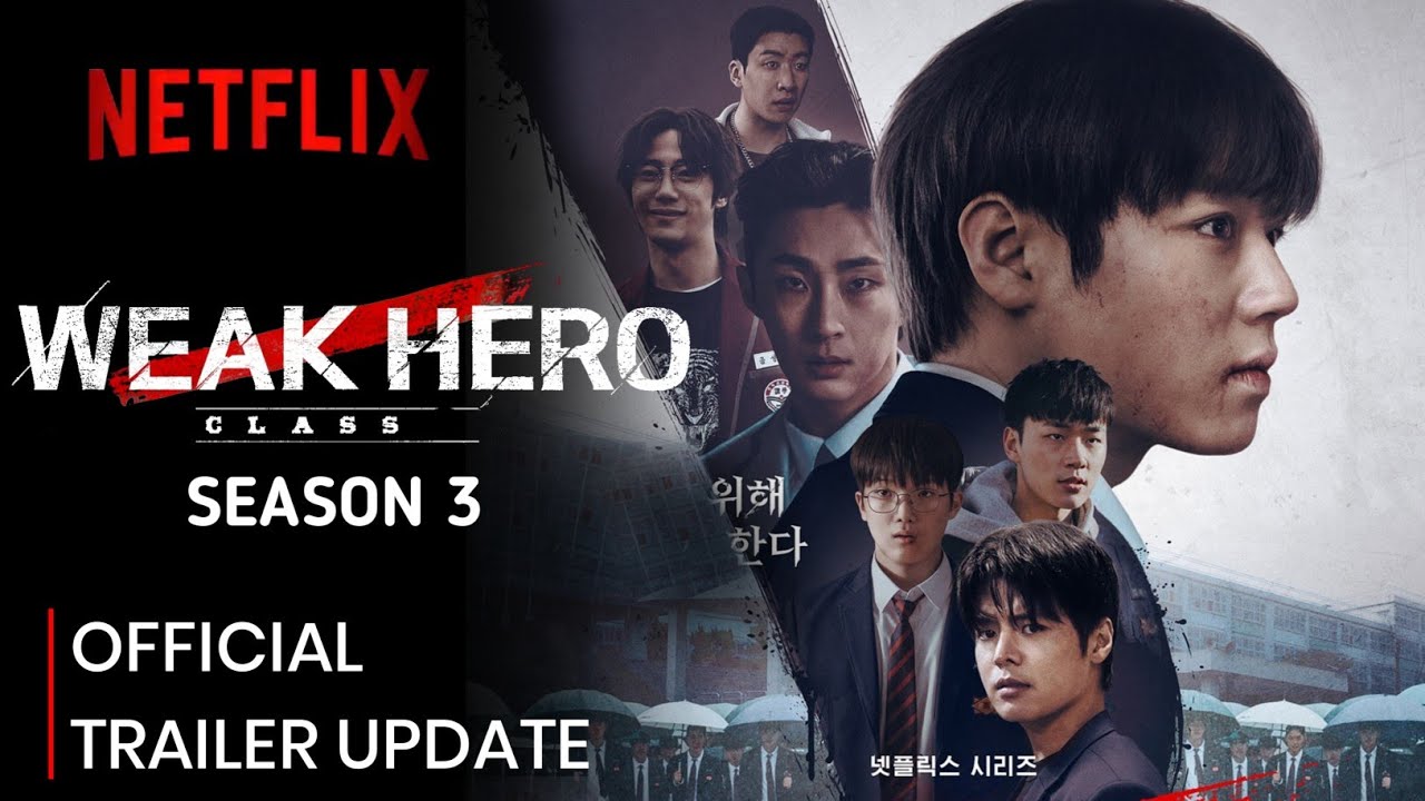 Weak Hero Class Season 3 Release Date | Official Trailer | Weak Hero Class Season 3 | Netflix ...