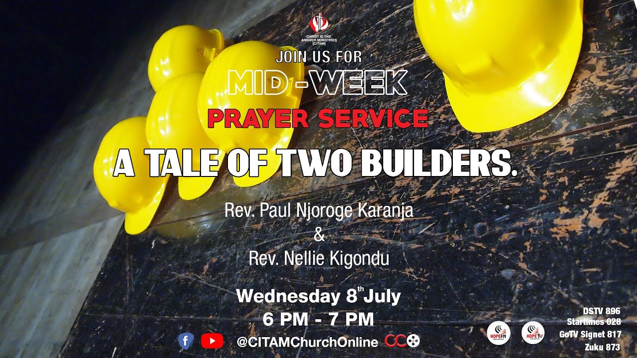'A Tale Of Two Builders' CITAM Mid-Week Service | CITAM Church Online ...