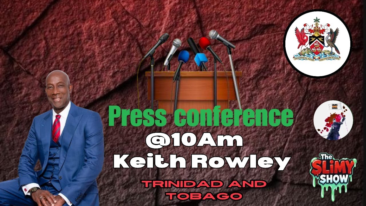 Prime Minister Keith Rowley press Conference - YouTube