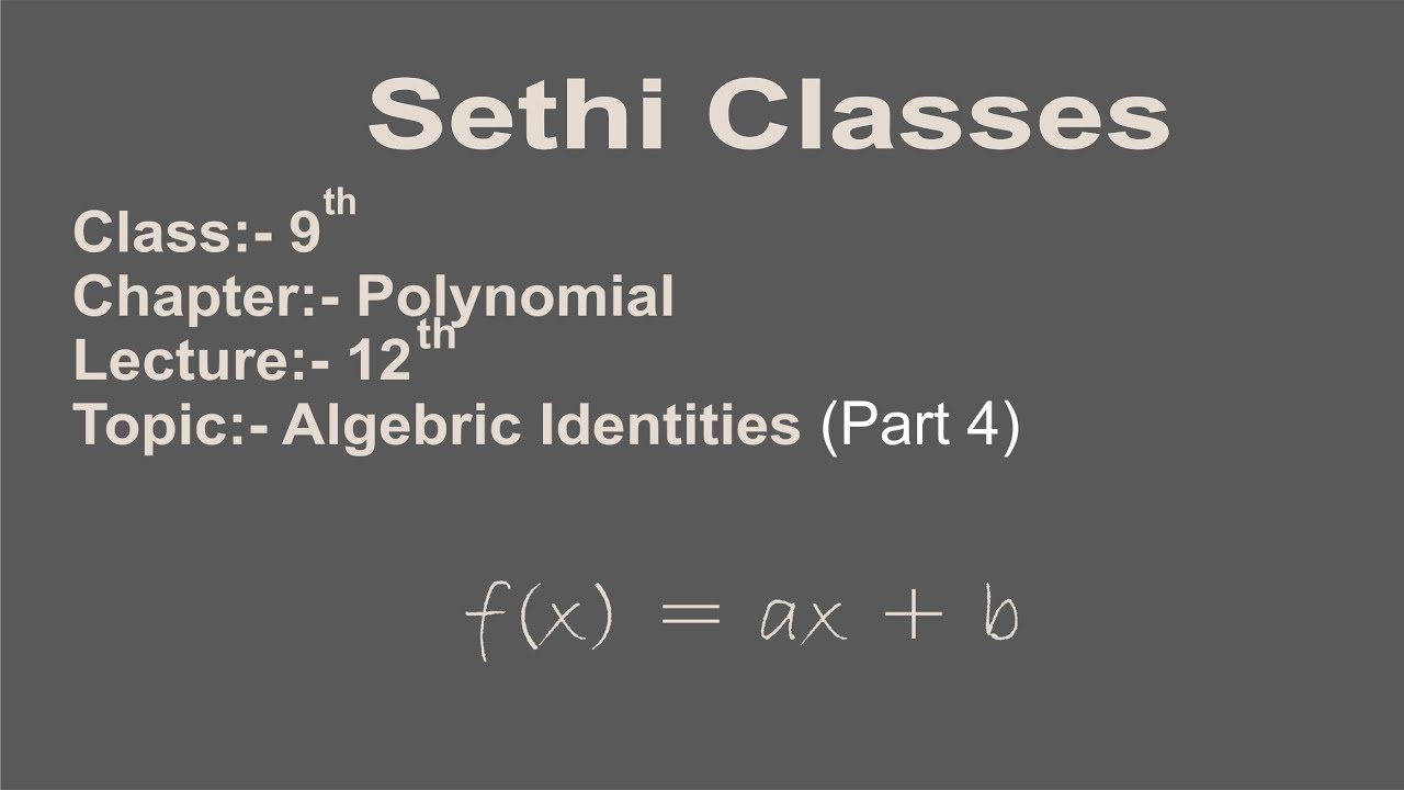 Class 9th | polynomial | lecture 12 | Algebric Identities (part 3 ...