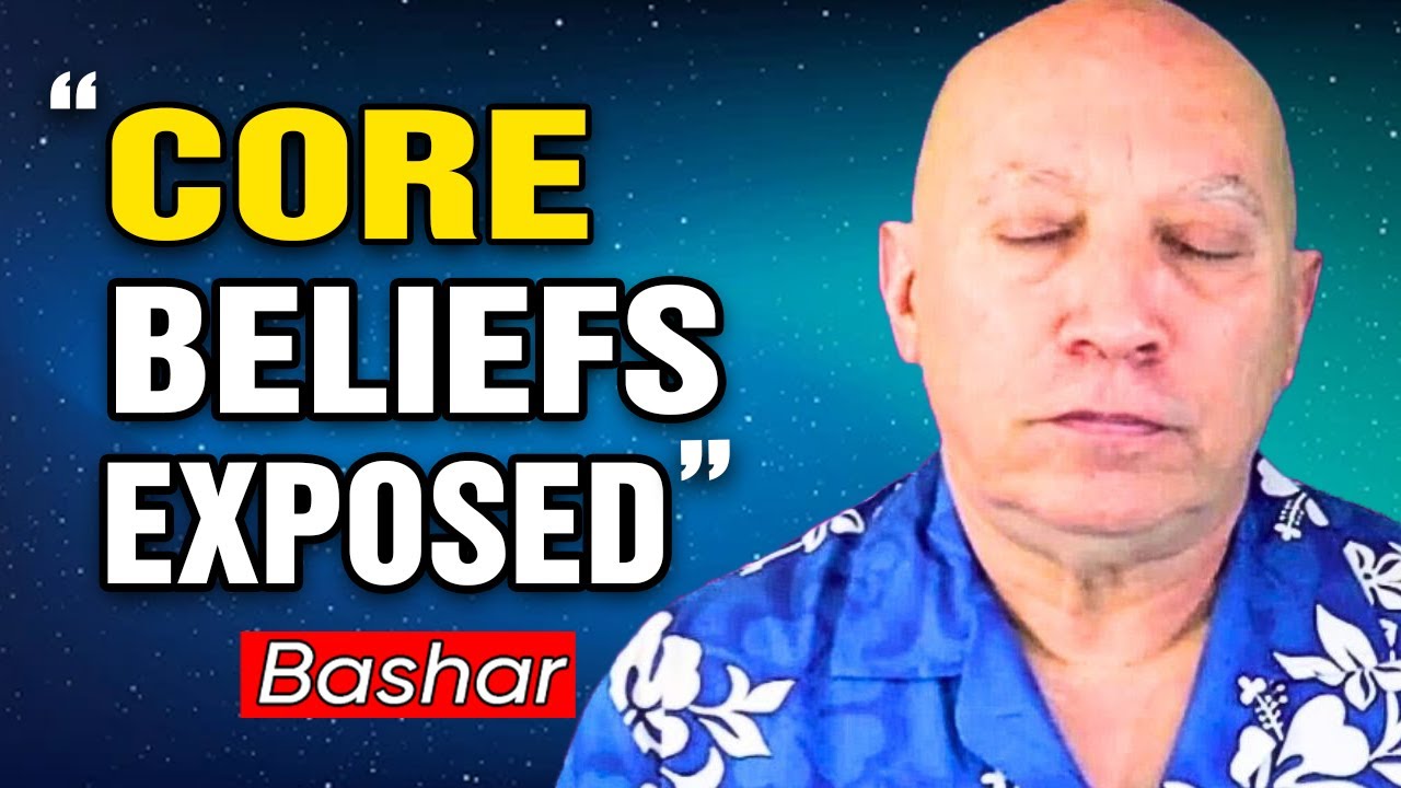 Bashar Channeling: The Hidden Core Beliefs Blocking Your True Happiness ...