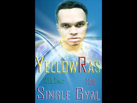 Single Gyal - YellowRas - 1055 Songs (Guyana Music Guyanese Artist ...