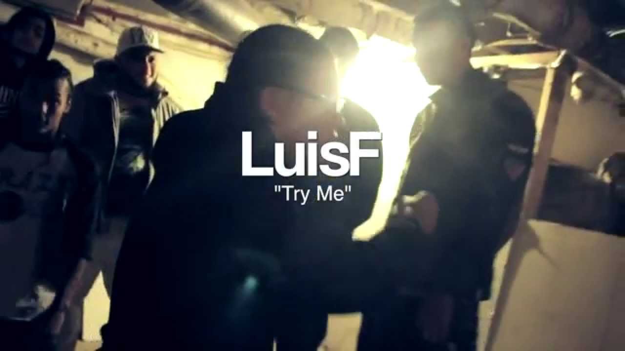 LuisF - Try Me (Remix) (Shot By @WorldFamousGene) - YouTube