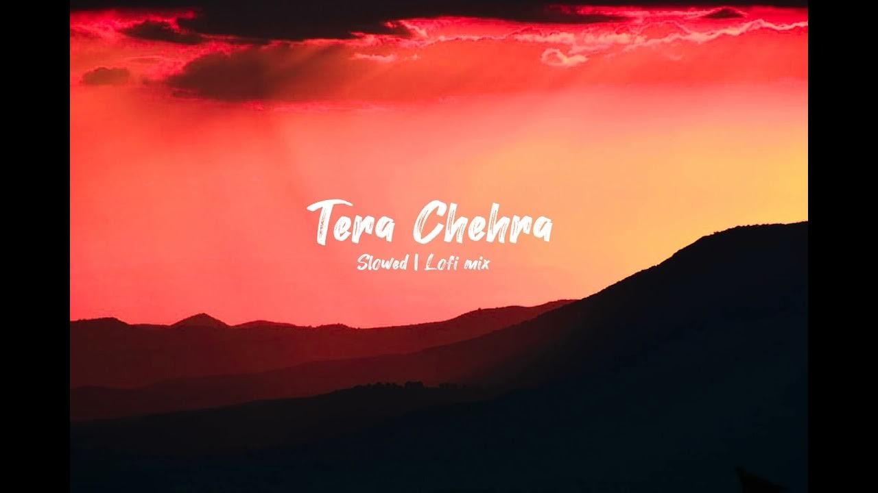 Tera Chehra - Adnan Sami | Slowed Reverb | Lofi mix - YouTube