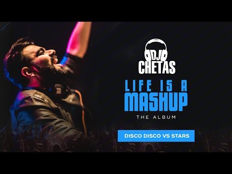 DJ Chetas - Disco Disco vs Stars | #LifeIsAMashup | Shirley Setia, Benny Dayal, Karim Mika
