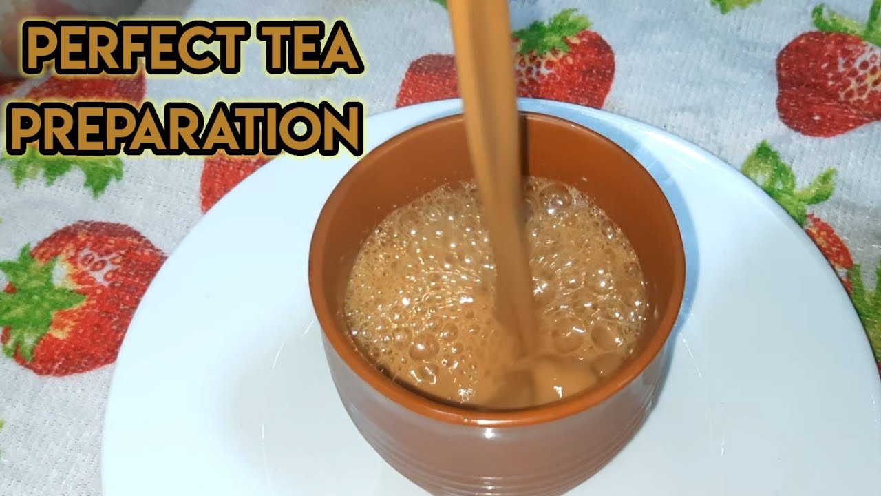 Perfect Tea Preparation | How to make tea tasty | Milk Tea | Authentic ...
