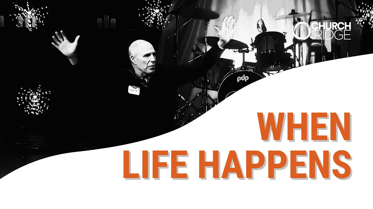 When Life Happens | Charlie Salmon | Church on the Ridge - YouTube
