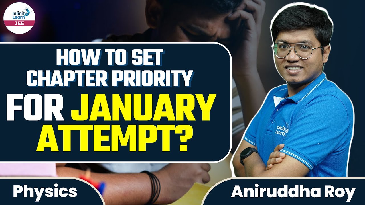 How To Set Chapter Priority For January Attempt? | #JEEPhysics2024 ...