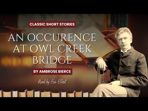 An Occurrence at Owl Creek Bridge by Ambrose Bierce - Classic Short ...