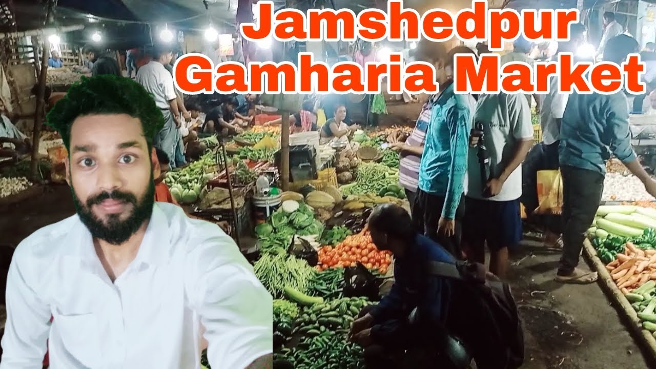 Jamshedpur Gamharia Market | Jamshedpur Vlog| JAMSHEDPUR Jharkhand | # ...