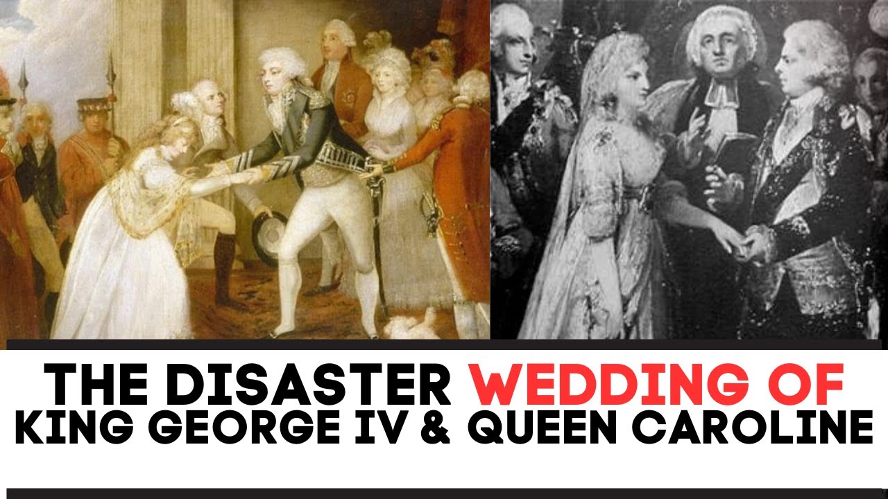 The DISASTROUS Wedding Of King George IV & Queen Caroline - YouTube