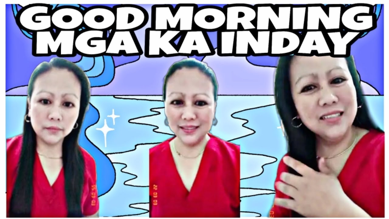 GOOD MORNING MGA KA INDAY | ALMERT TV VLOGS - YouTube