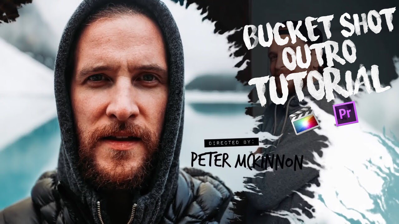 Peter Mckinnon The Bucket Shot Outro Tutorial || Premiere Pro, Final ...