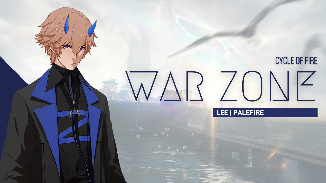 War Zone - Cycle of Fire | Lee [Palefire] | Punishing Gray Raven - YouTube