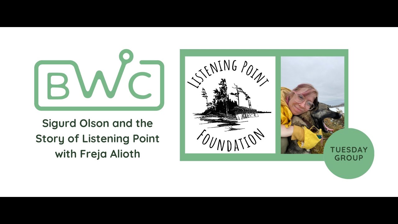 Tuesday Group -- Sigurd Olson and the Story of Listening Point with ...