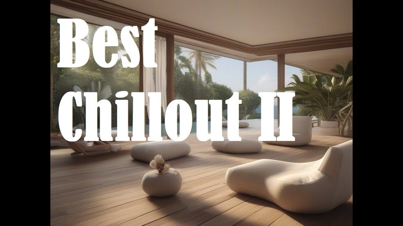 Best Chillout II - YouTube
