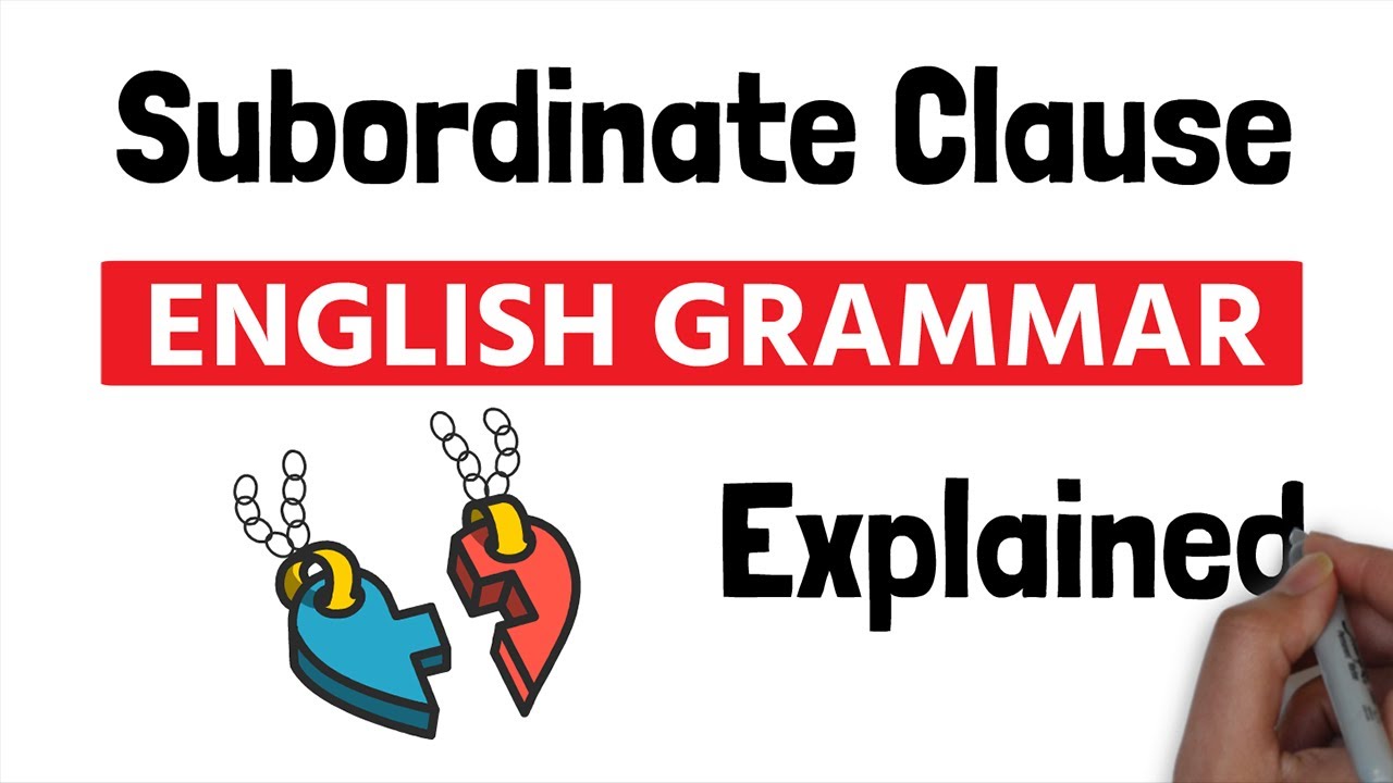Subordinate Clauses And Conjunctions Made Easy - Learn English Grammar ...