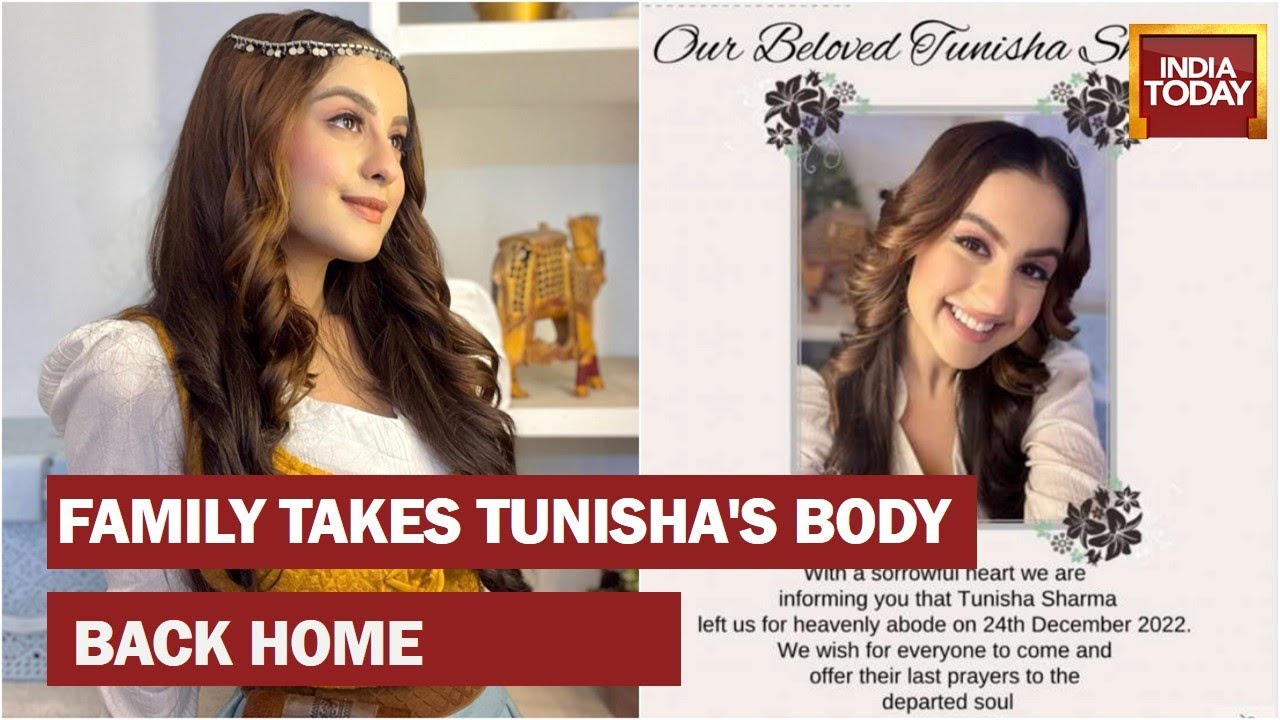 Tunisha Sharma's Family Takes Body Home, Last Rites To Be Held Shortly ...