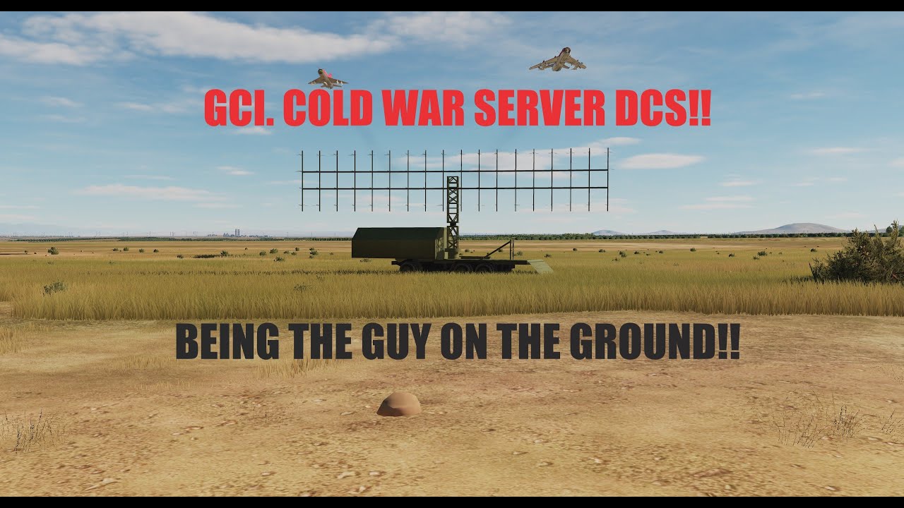 GCI Cold War Server DCS. Being The Guy On The Ground - YouTube