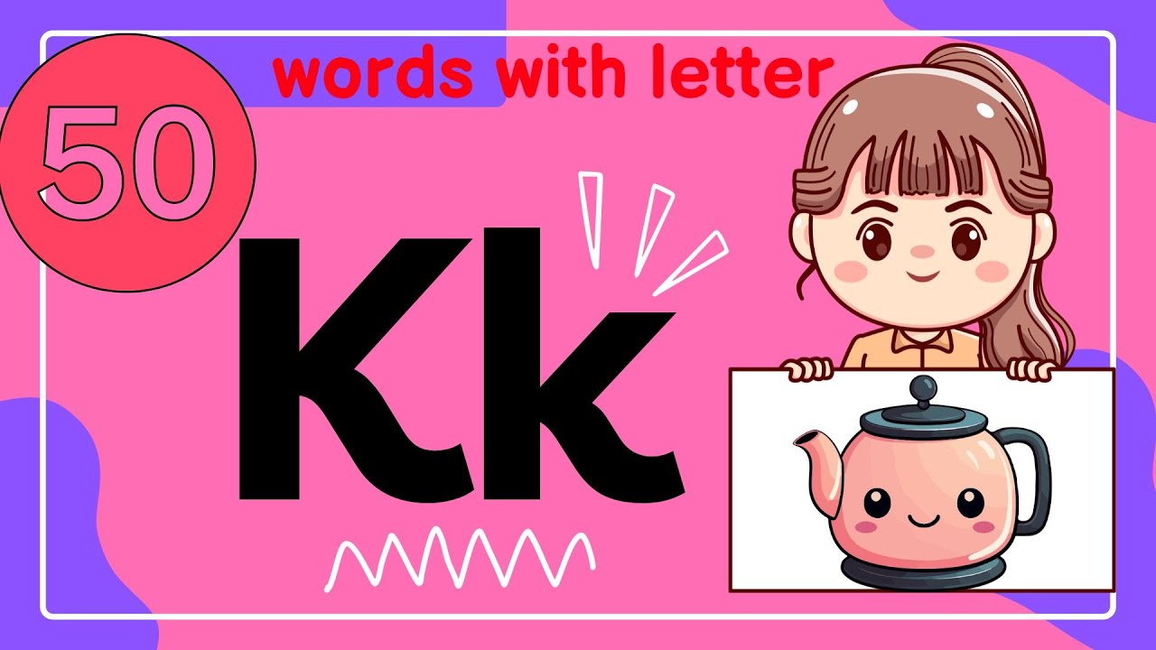 K letter words | 50 words with letter K| K alphabet| ABC words | Words ...