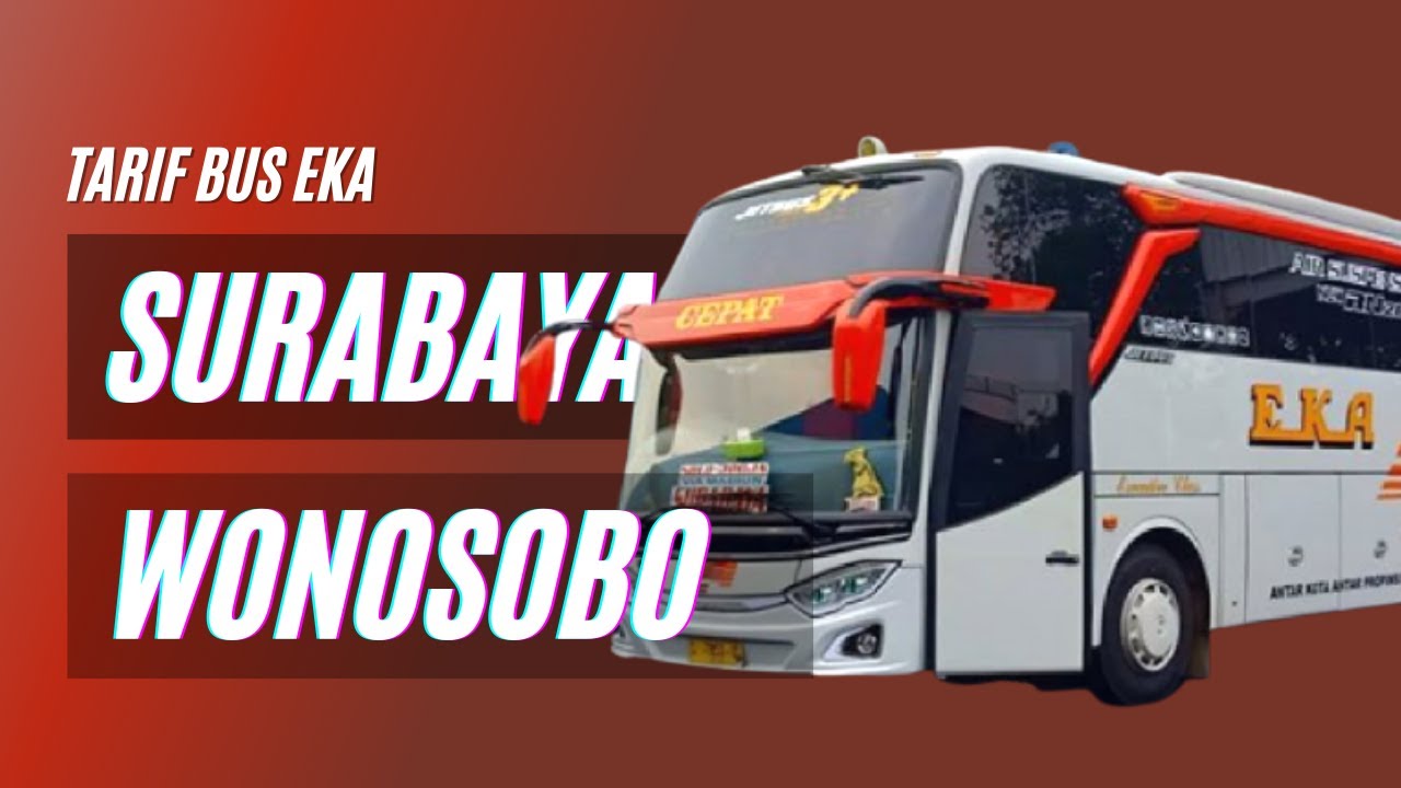 INFO BUS TERKINI : Tarif PO Eka Jurusan Surabaya - Yogyakarta ...