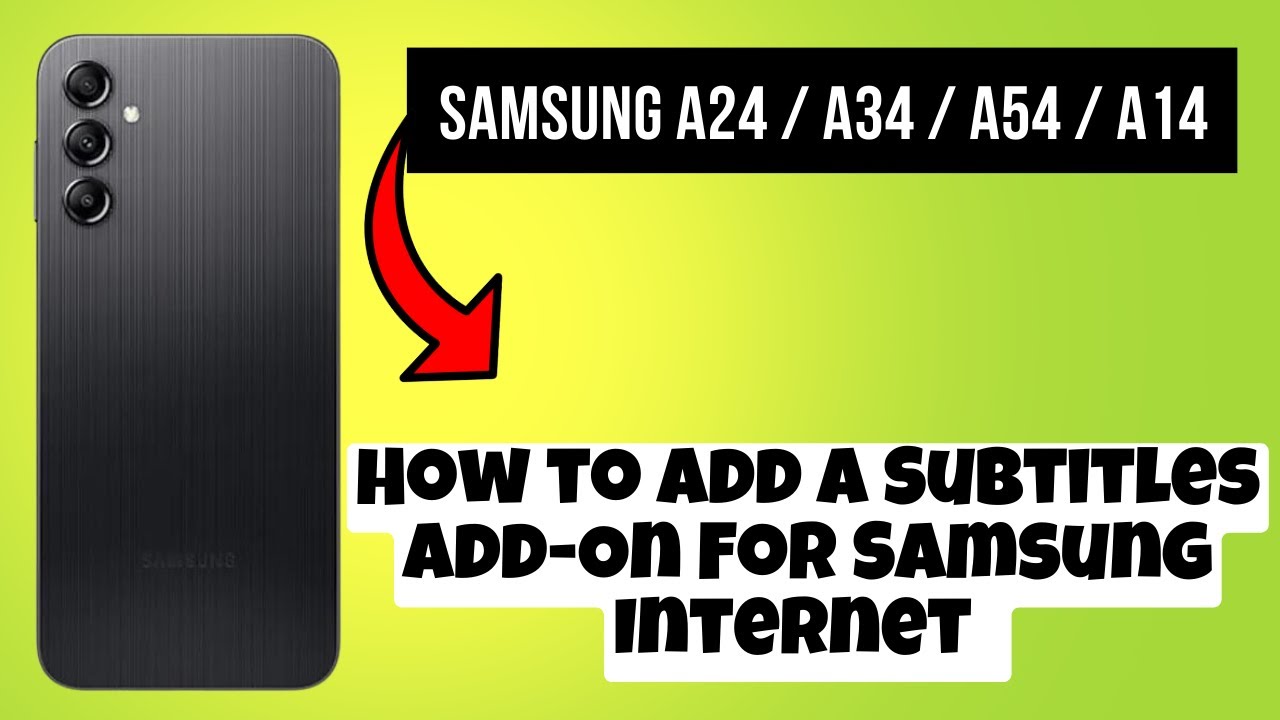 How to Add A Subtitles Add-On For Samsung Internet Samsung A24 / A34 ...