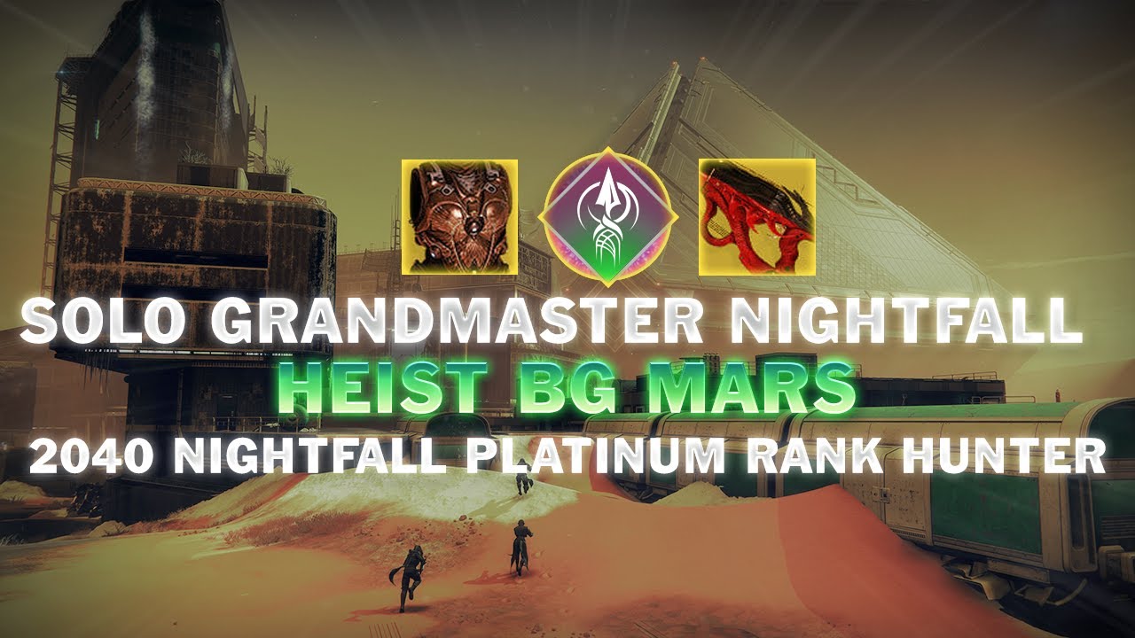 Solo Grandmaster Nightfall - Heist Battleground Mars [Destiny 2 ...