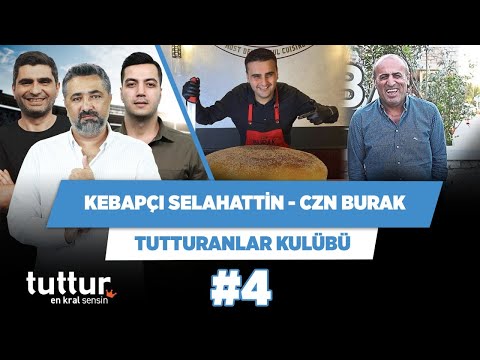 Kebapçı Selahattin-CZN Burak karşılaşması | Serdar Ç. & Ilgaz Ç. & Yağız S. | Tutturanlar Kulübü #4