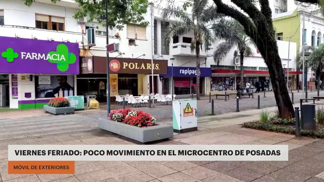 VIERNES FERIADO: POCO MOVIMIENTO EN EL MICROCENTRO DE POSADAS - YouTube