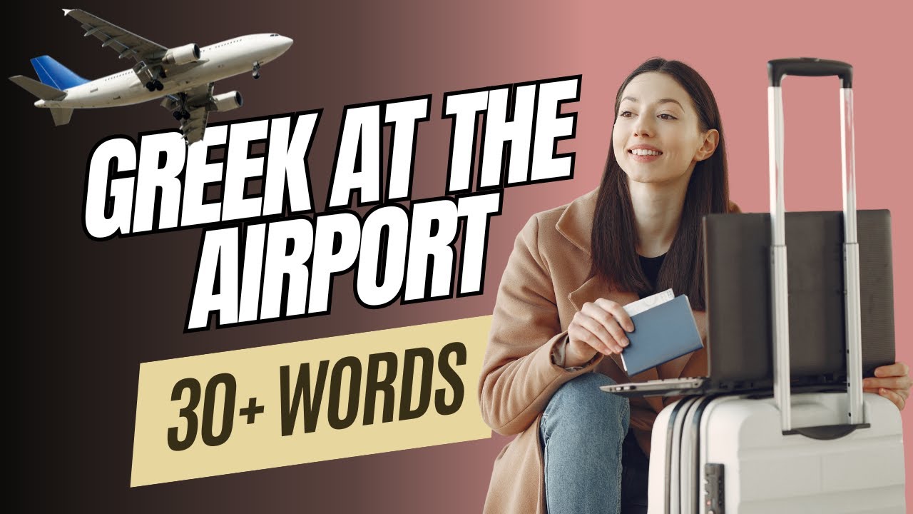 Greek Airport Vocabulary: 30+ Essential Words for Travelers #greek # ...